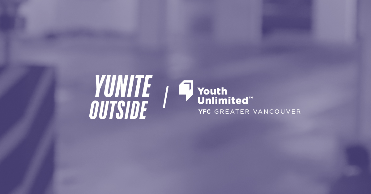 YUNITE Outside - Youth Unlimited in Metro Vancouver